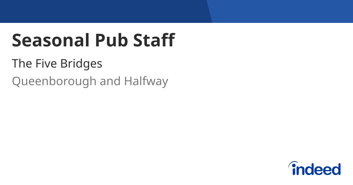 Seasonal Pub Staff - Queenborough and Halfway ME11 5AR - Indeed.com