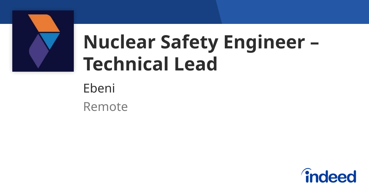 Nuclear Safety Engineer – Technical Lead - Remote - Indeed.com
