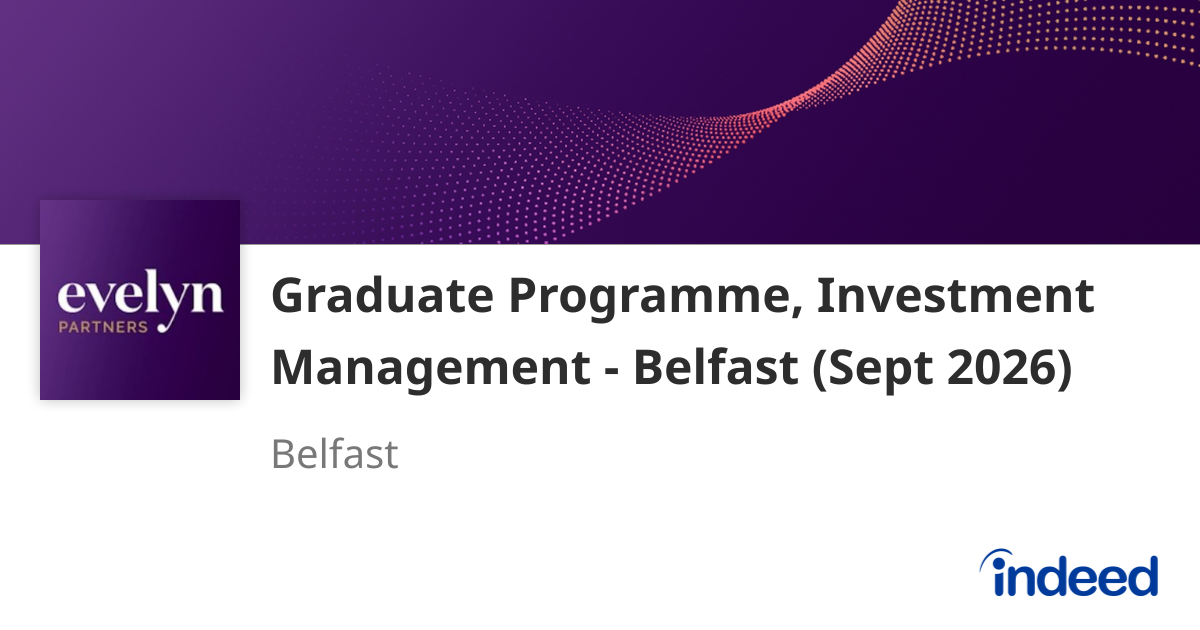 Graduate Programme, Investment Management - Belfast (Sept 2026 ...