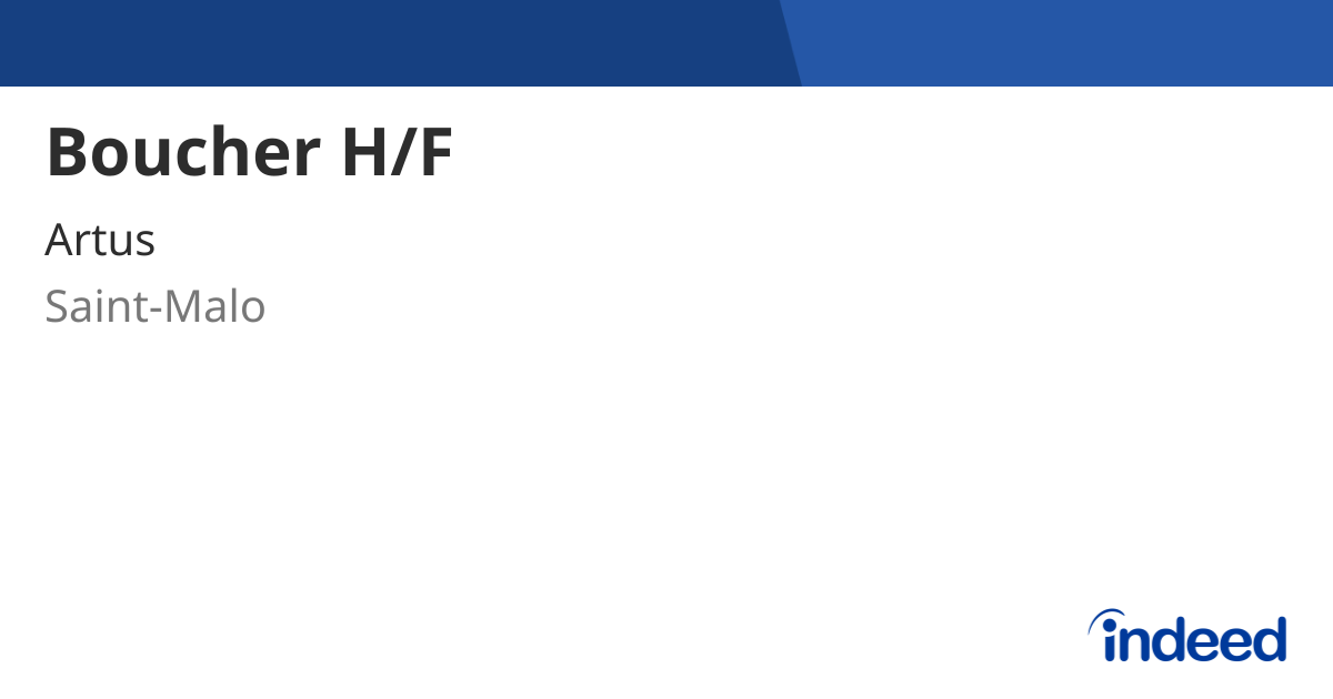 Boucher H/F - 35400 Saint-Malo - Indeed.com