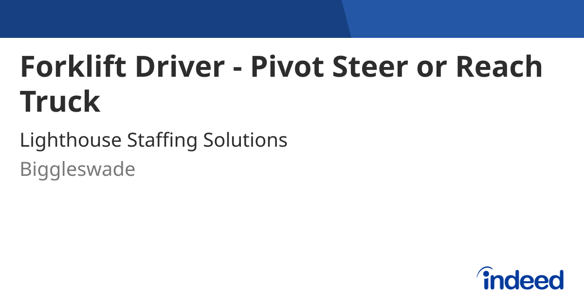 Forklift Driver - Pivot Steer or Reach Truck - Biggleswade - Indeed.com