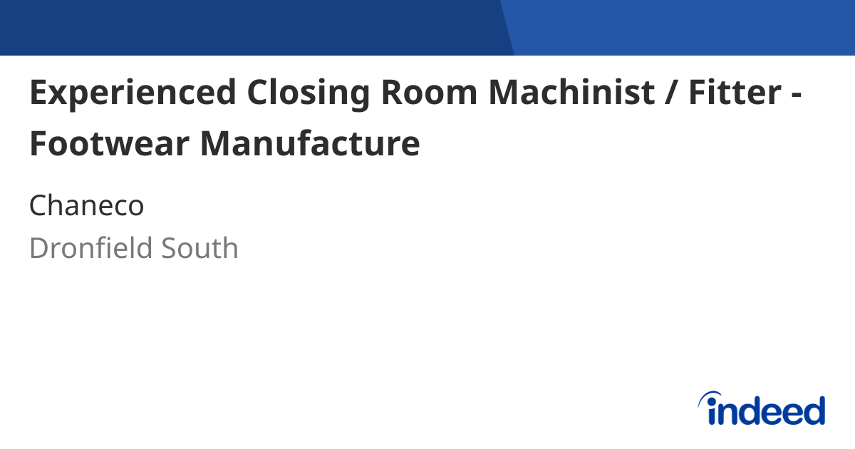 Experienced Closing Room Machinist / Fitter - Footwear Manufacture ...