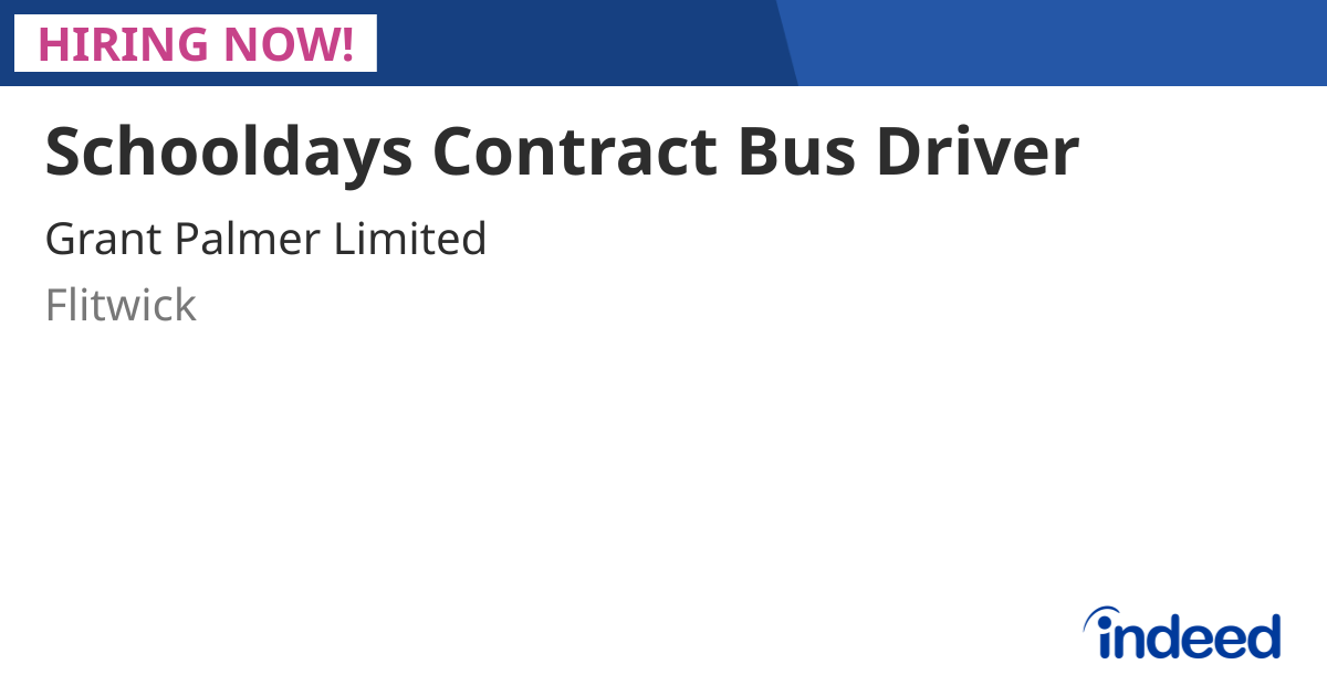 Schooldays Contract Bus Driver - Flitwick MK45 5BP - Indeed.com