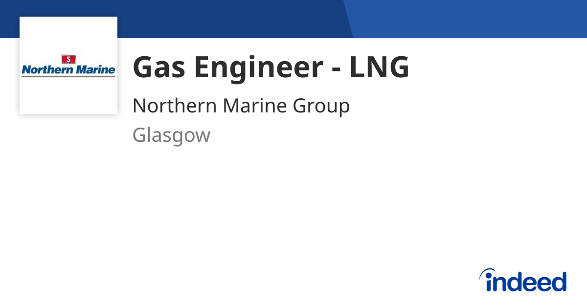 Gas Engineer - LNG - Glasgow - Indeed.com