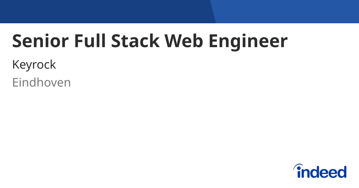 Senior Full Stack Web Engineer - Eindhoven - Indeed.com