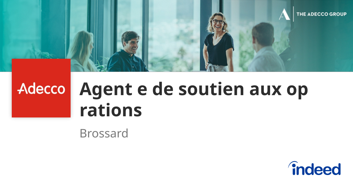 Agent e de soutien aux op rations - Brossard, QC - Indeed.com