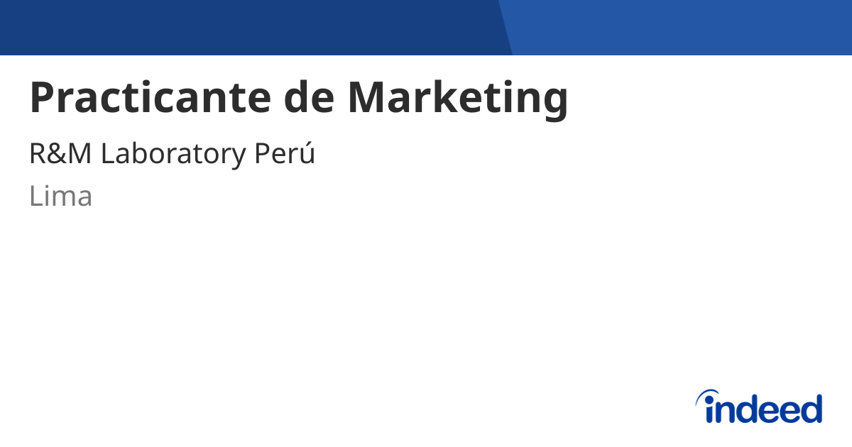 Practicante de Marketing - Lima, Lima - Indeed.com