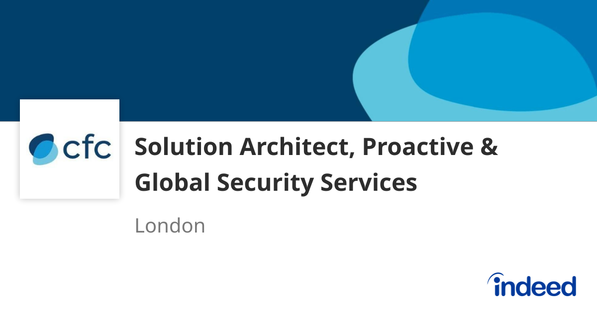 Solution Architect, Proactive & Global Security Services - London EC3V ...