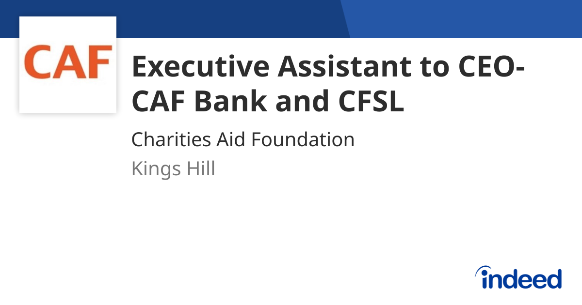 Executive Assistant to CEO- CAF Bank and CFSL - Kings Hill - Indeed.com