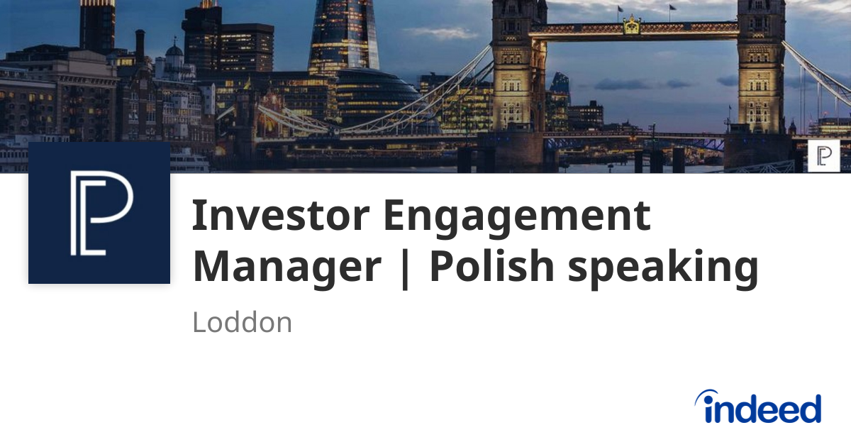 Investor Engagement Manager | Polish speaking - Loddon - Indeed.com