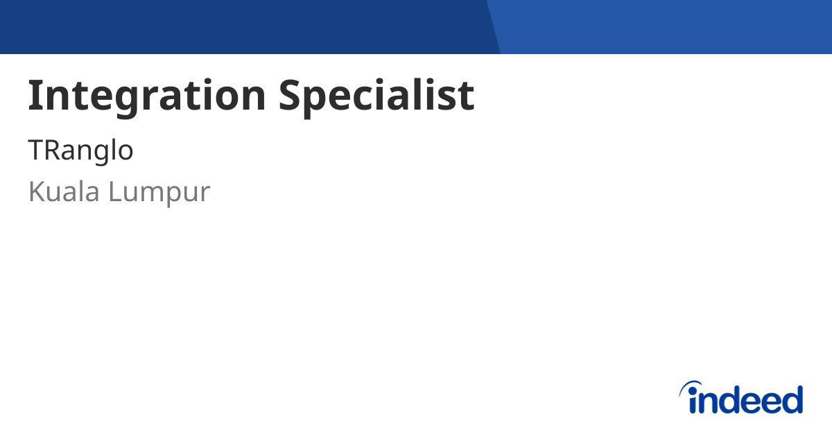 Integration Specialist - Kuala Lumpur - Indeed.com