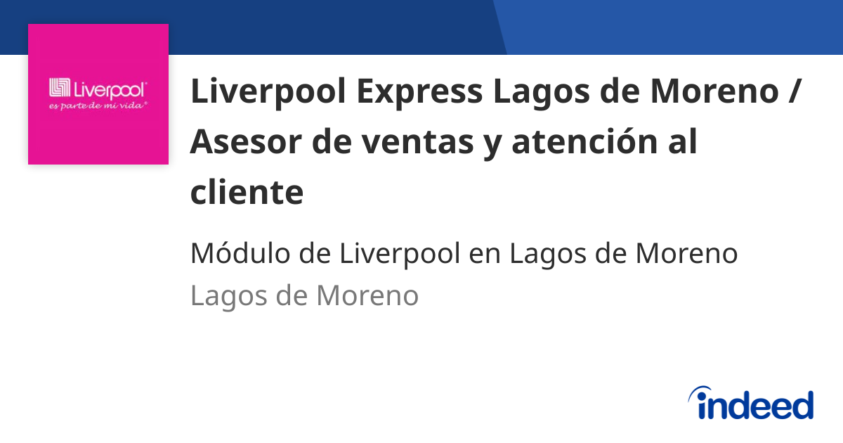 Liverpool Express Lagos de Moreno / Asesor de ventas y atención al ...