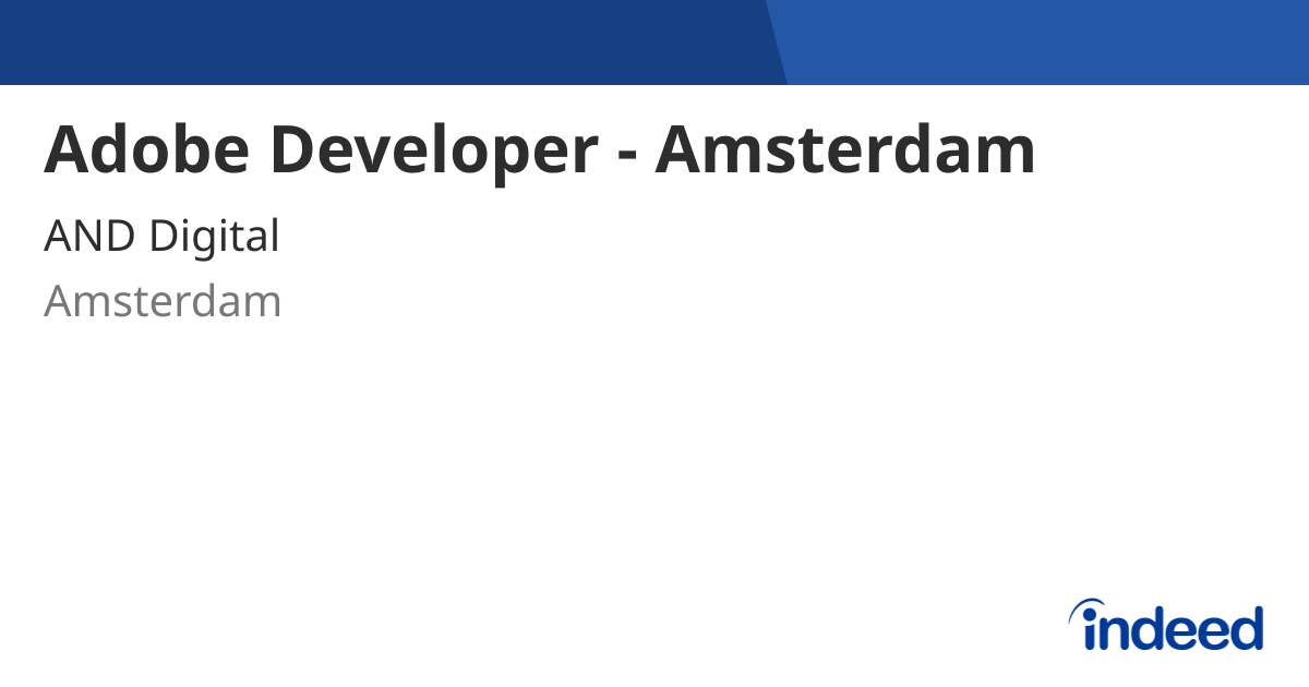 Adobe Developer - Amsterdam - Amsterdam - Indeed.com