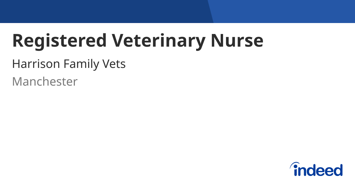 Registered Veterinary Nurse - Manchester M29 - Indeed.com
