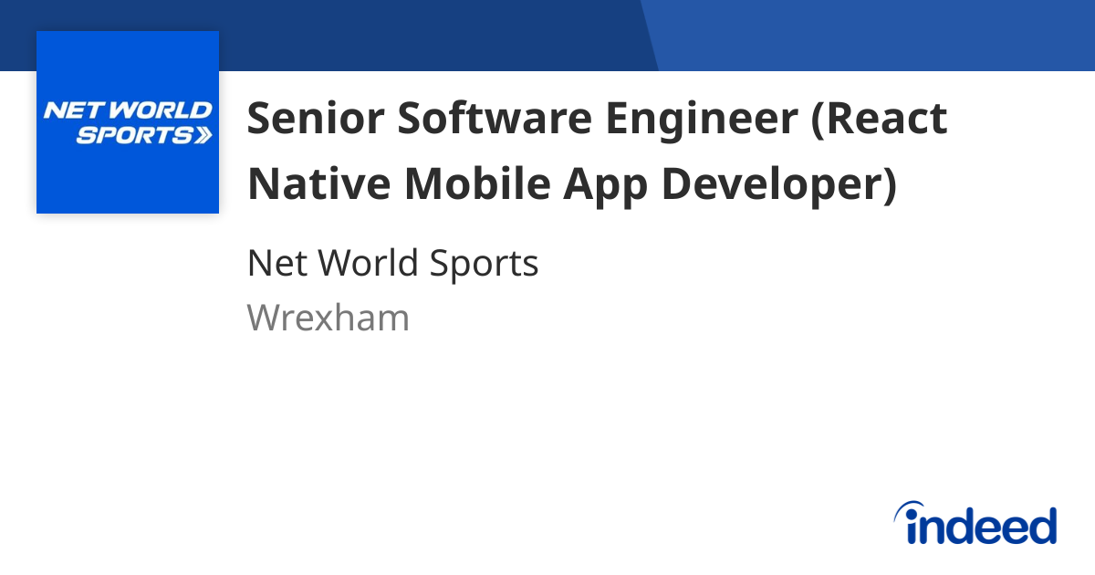Senior Software Engineer (React Native Mobile App Developer) - Wrexham LL13 9UT - Indeed.com