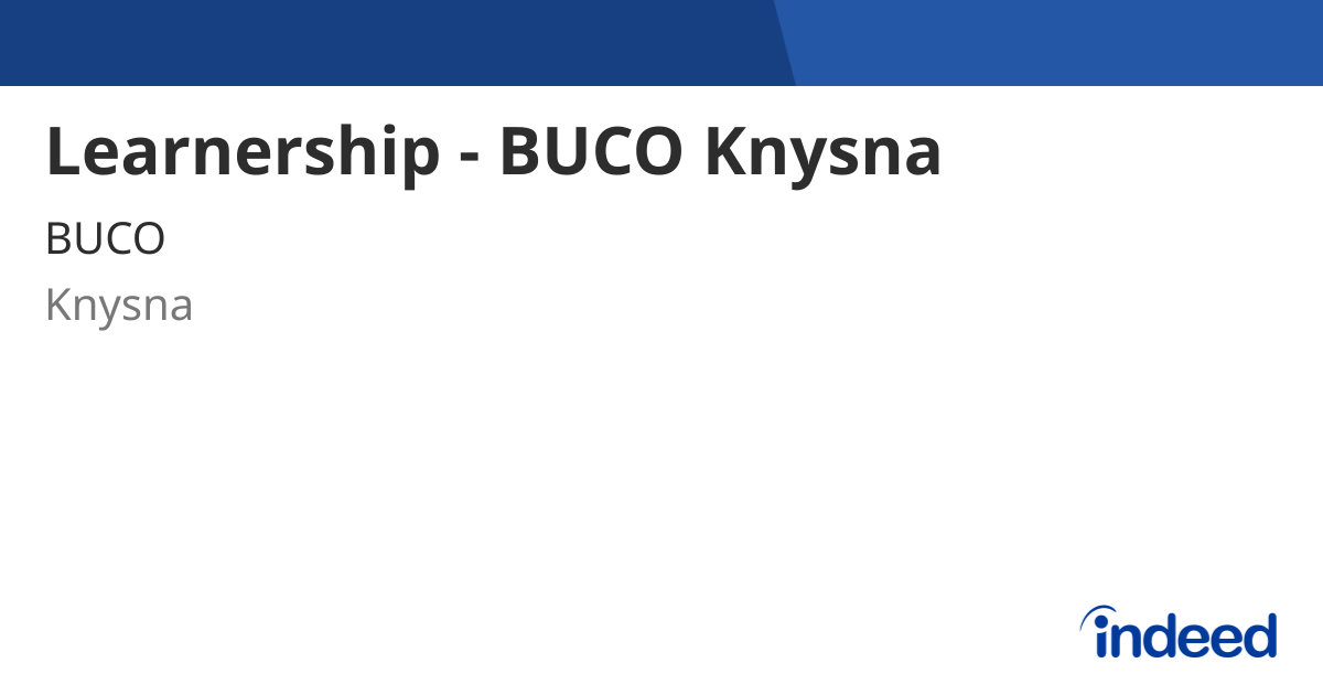 Learnership - BUCO Knysna - Knysna, Western Cape - Indeed.com