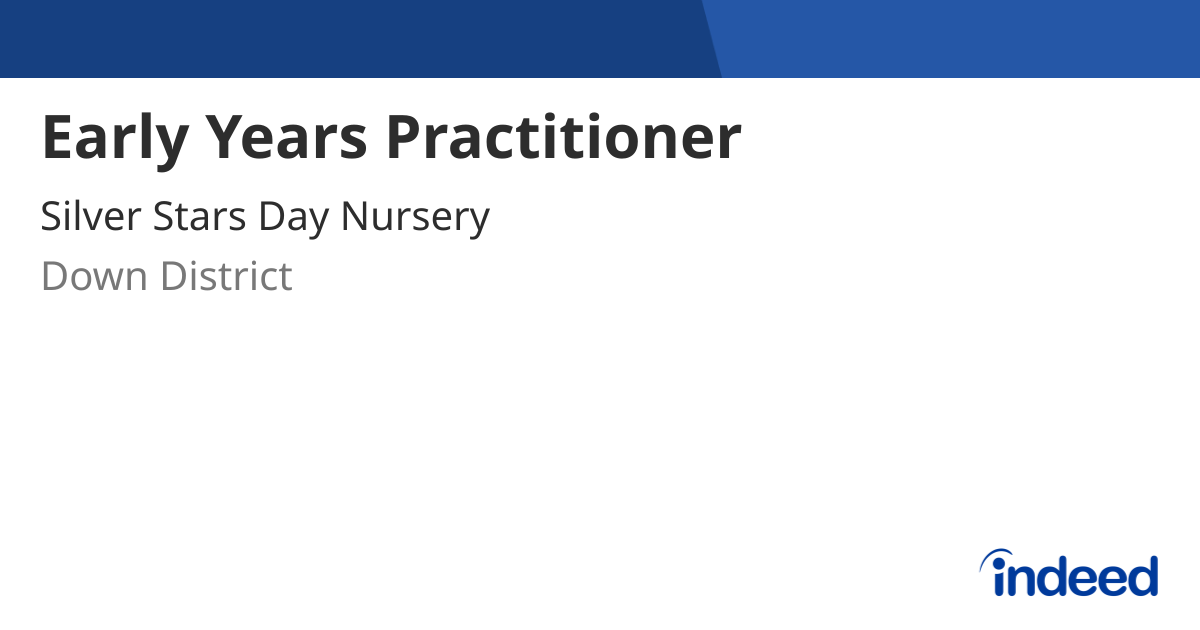 Early Years Practitioner - Down District - Indeed.com