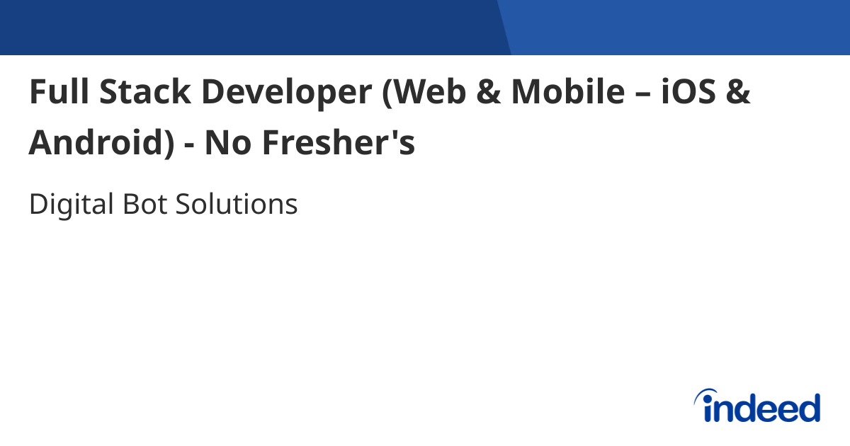 Full Stack Developer (Web & Mobile – iOS & Android) - No Fresher's - Hyderabad, Telangana ...
