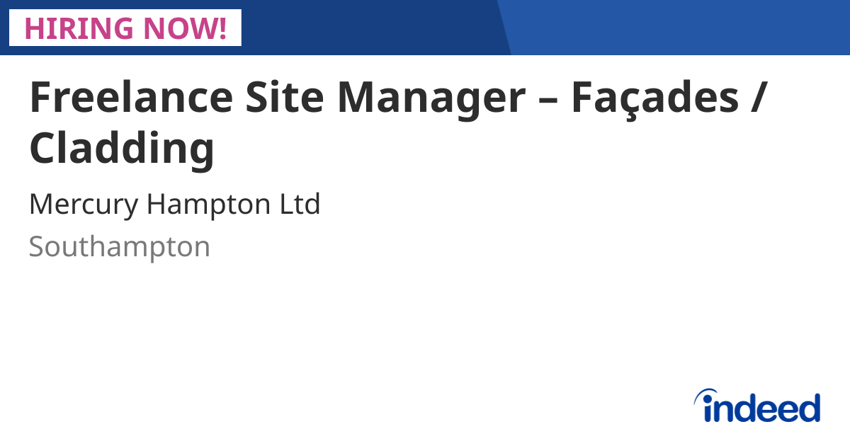 Freelance Site Manager – Façades / Cladding - Southampton - Indeed.com