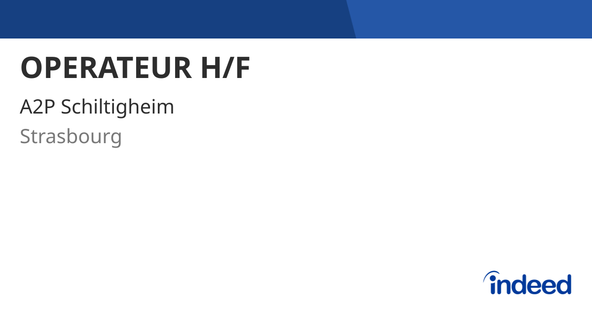 OPERATEUR H/F - Strasbourg (67) - Indeed.com