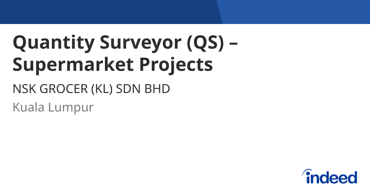 Quantity Surveyor (QS) – Supermarket Projects - Kuala Lumpur - Indeed.com
