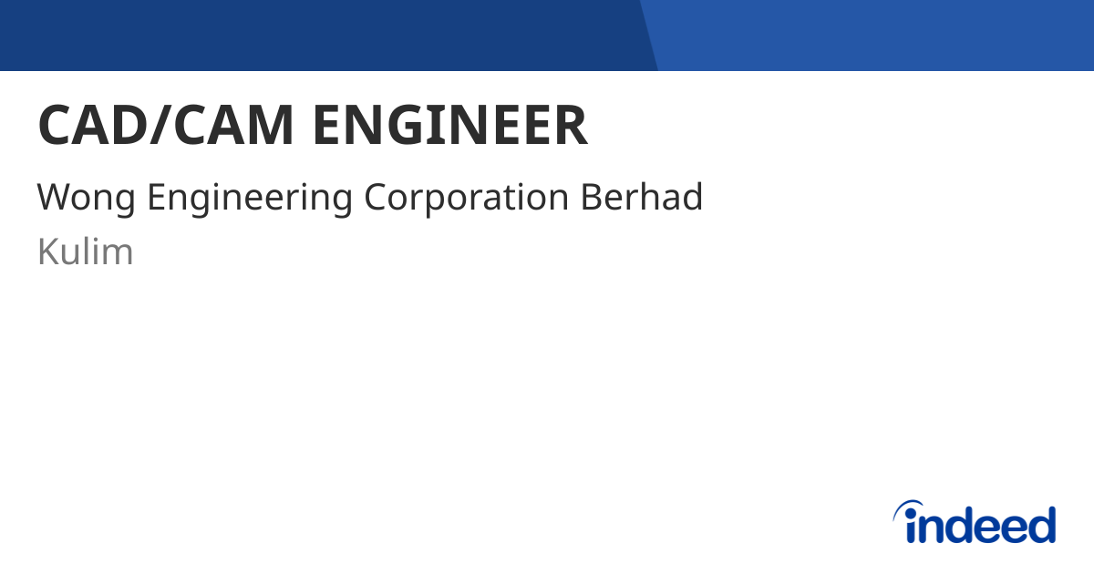 CAD/CAM ENGINEER - Kulim - Indeed.com