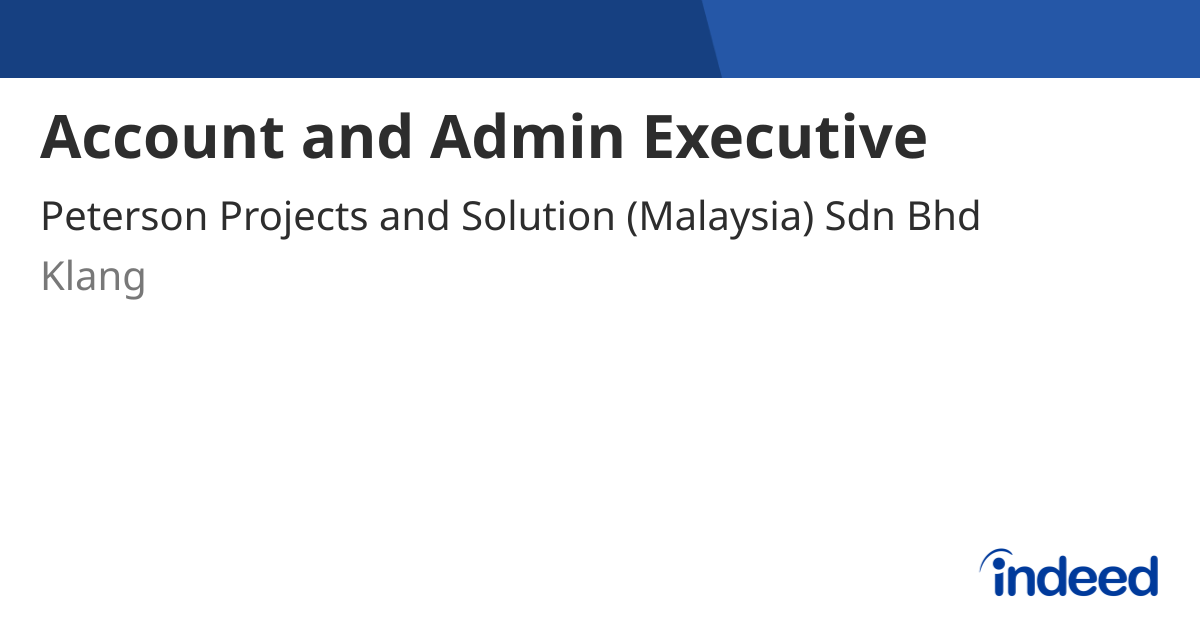 Account and Admin Executive - Klang - Indeed.com