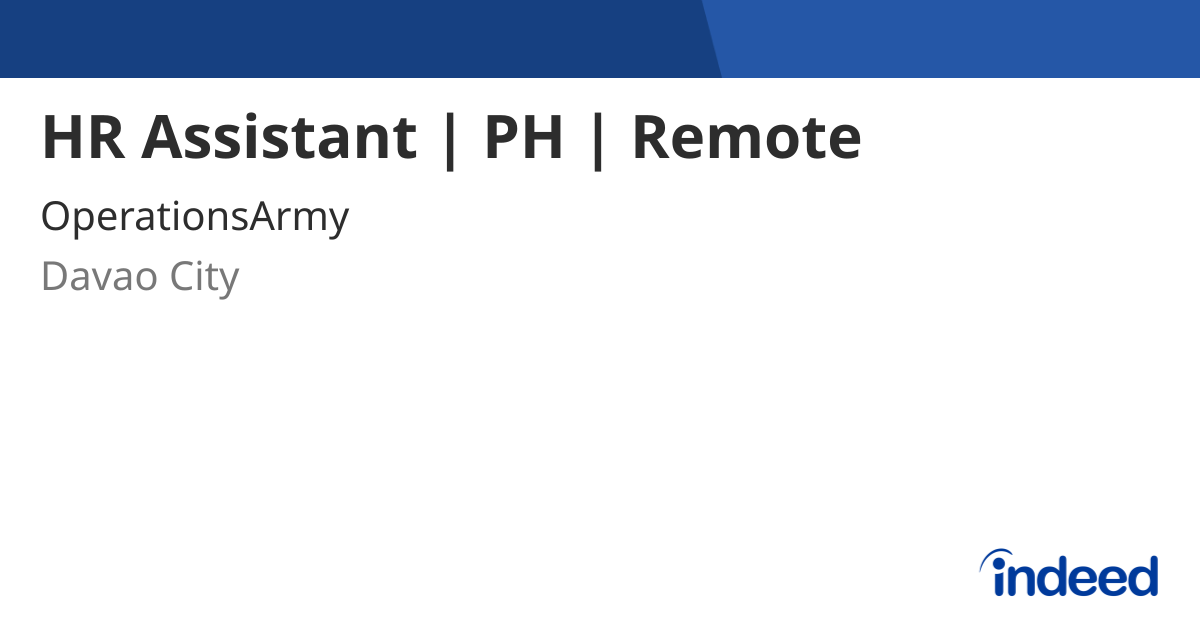HR Assistant | PH | Remote - Davao City - Indeed.com