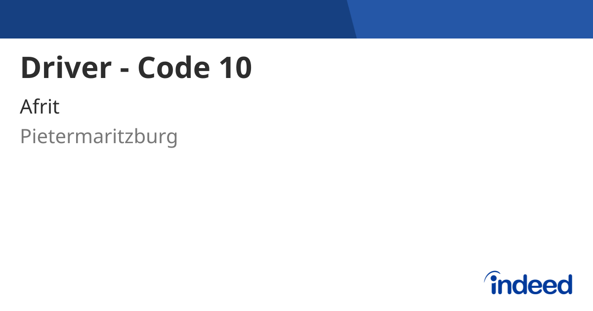Driver - Code 10 - Pietermaritzburg, KwaZulu-Natal 3201 - Indeed.com