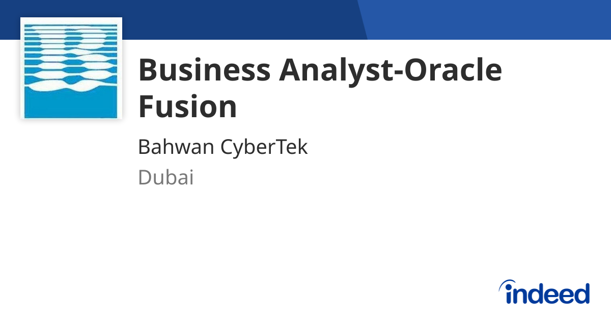Business Analyst-Oracle Fusion - Dubai - Indeed.com