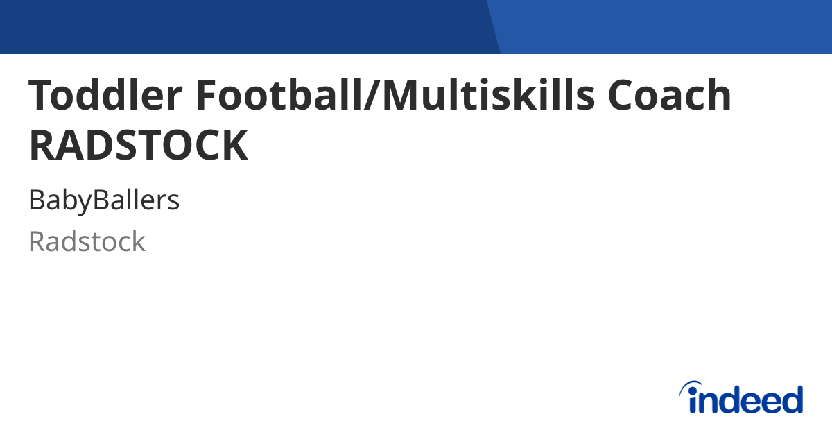 Toddler Football/Multiskills Coach RADSTOCK - Radstock BA3 4AD - Indeed.com