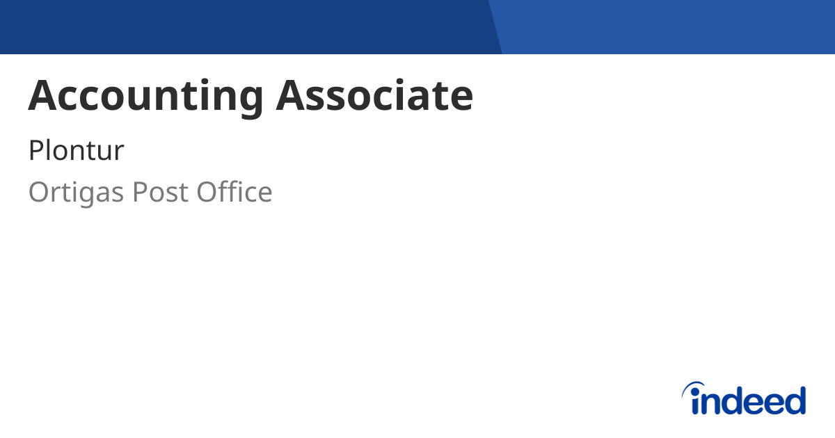 Accounting Associate - Ortigas Post Office 1605 P00 - Indeed.com