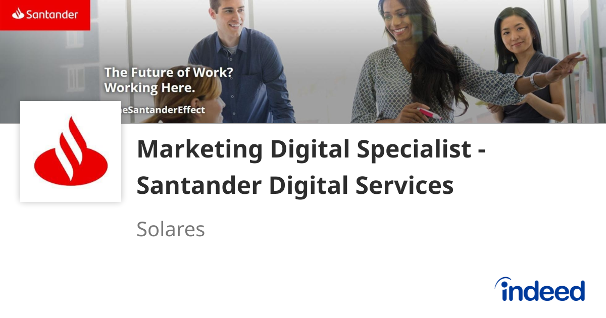 Marketing Digital Specialist - Santander Digital Services - Solares, Cantabria provincia ...