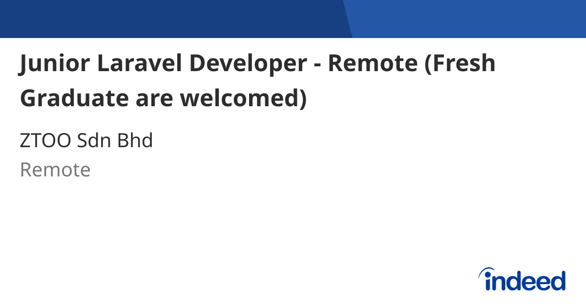 Junior Laravel Developer - Remote (Fresh Graduate are welcomed) - Remote - Indeed.com