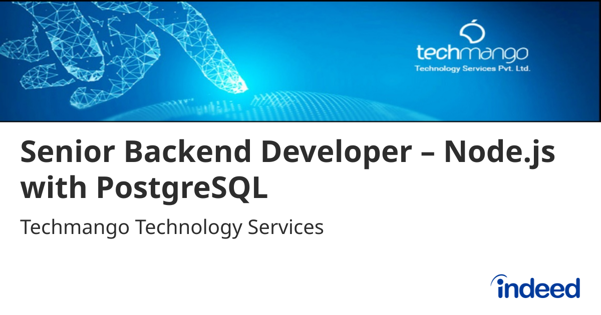 Senior Backend Developer – Node.js with PostgreSQL - Madurai, Tamil Nadu - Indeed.com