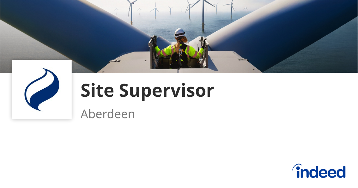 Site Supervisor - Aberdeen - Indeed.com