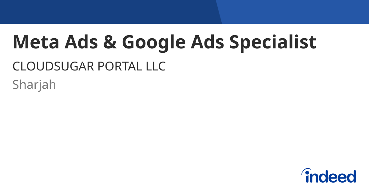 Meta Ads & Google Ads Specialist - Sharjah - Indeed.com