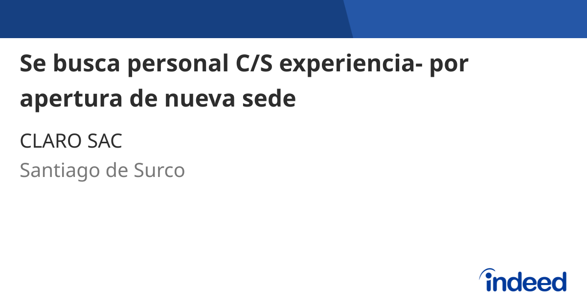 Se busca personal C/S experiencia- por apertura de nueva sede ...