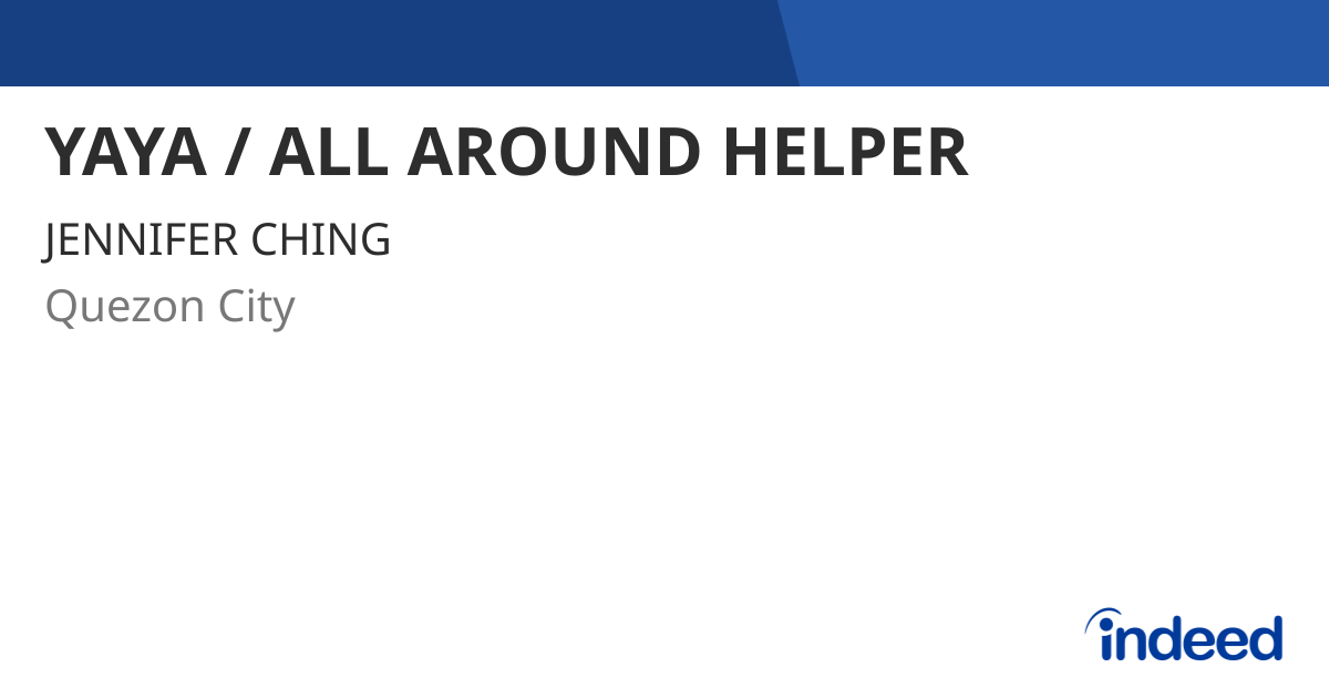 YAYA / ALL AROUND HELPER - Quezon City - Indeed.com
