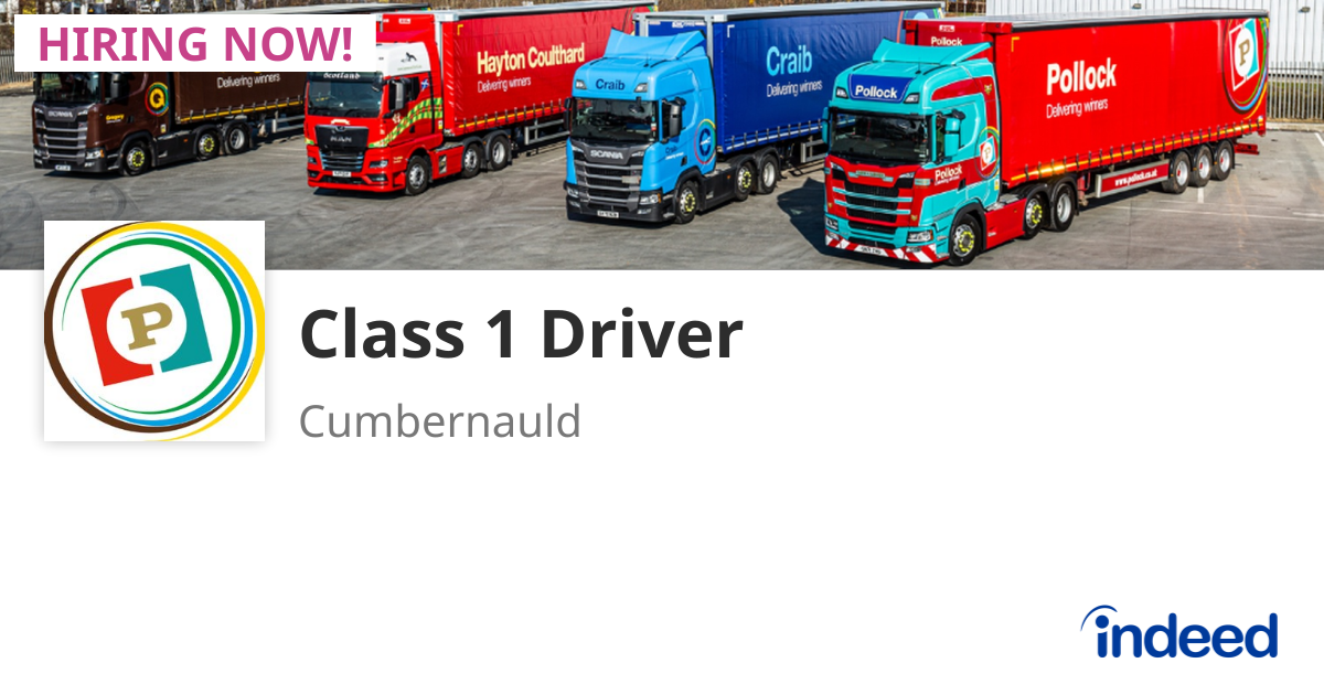 Class 1 Driver - Cumbernauld G67 2RN - Indeed.com