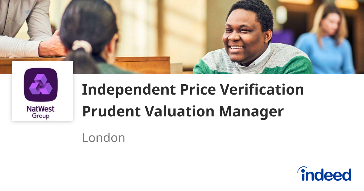 Independent Price Verification Prudent Valuation Manager - London EC2M 4AA - Indeed.com