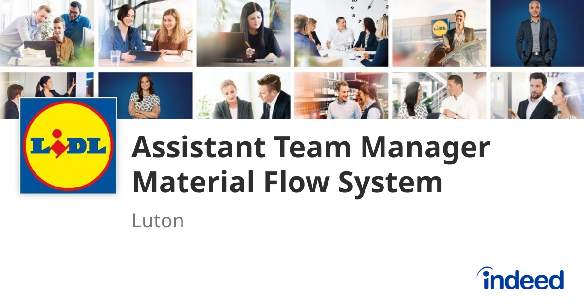 Assistant Team Manager Material Flow System - Luton LU4 9TX - Indeed.com