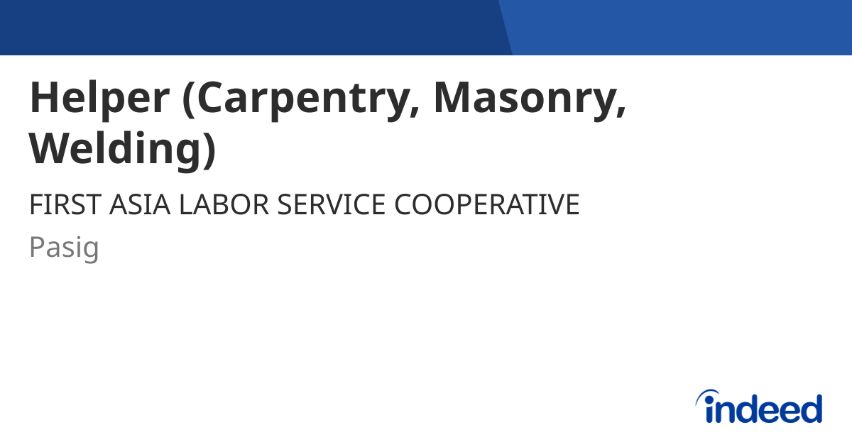 Helper (Carpentry, Masonry, Welding) - Pasig - Indeed.com