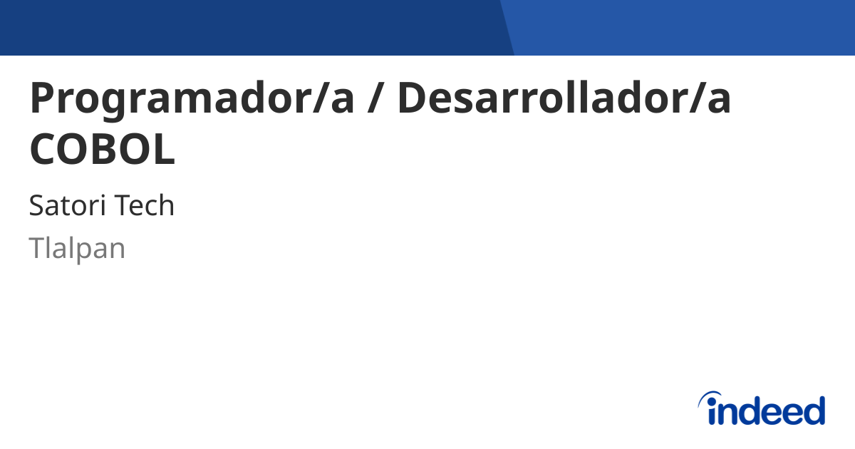 Programador/a / Desarrollador/a COBOL - Tlalpan, CDMX - Indeed.com
