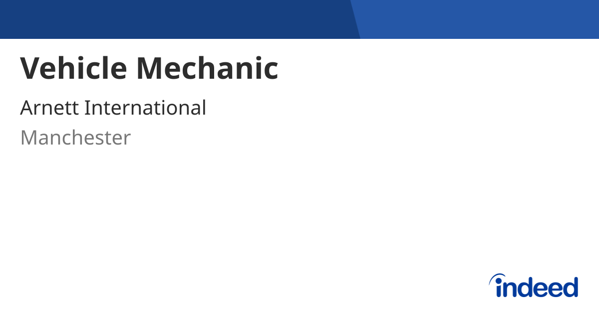 Vehicle Mechanic - Manchester M9 - Indeed.com