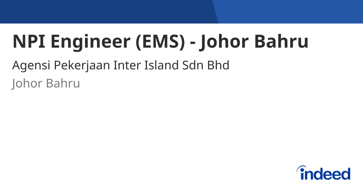 NPI Engineer (EMS) - Johor Bahru - Johor Bahru - Indeed.com