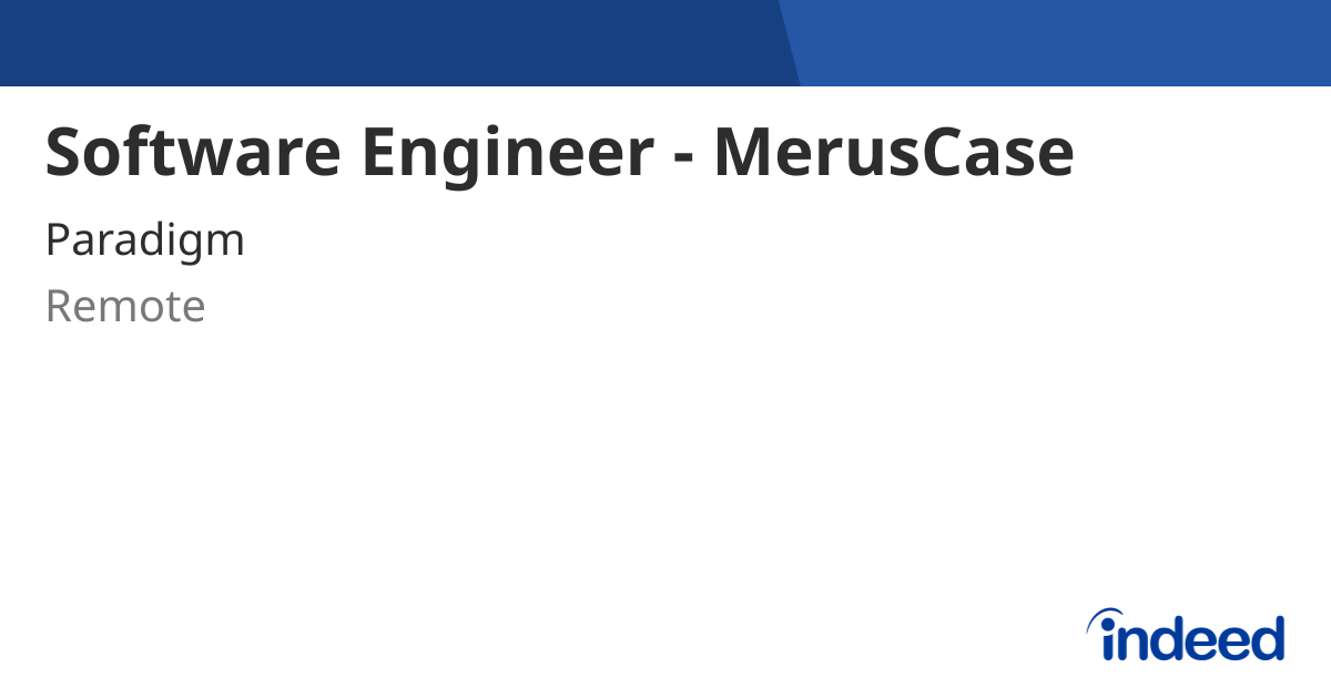Software Engineer - MerusCase - Remote - Indeed.com