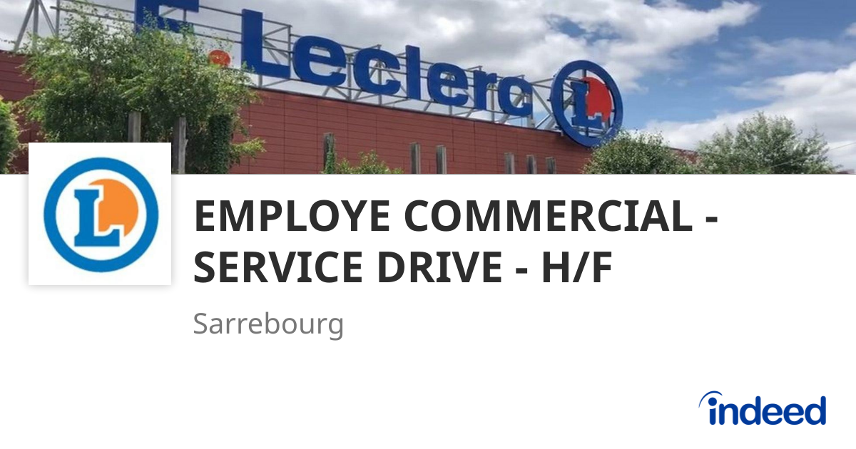 EMPLOYE COMMERCIAL - SERVICE DRIVE - H/F - 57400 Sarrebourg - Indeed.com