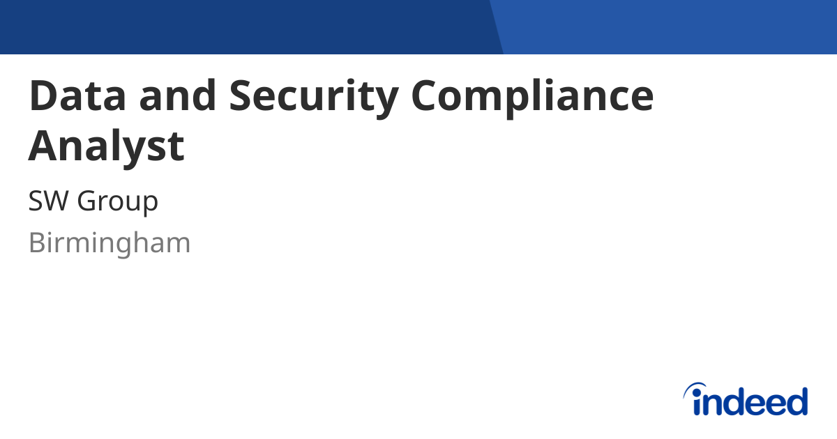 Data and Security Compliance Analyst - Birmingham B3 3AG - Indeed.com