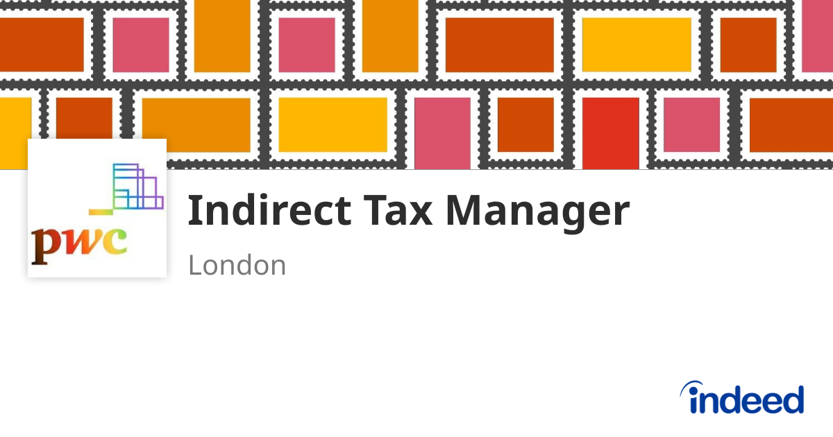 Indirect Tax Manager - London WC2N - Indeed.com